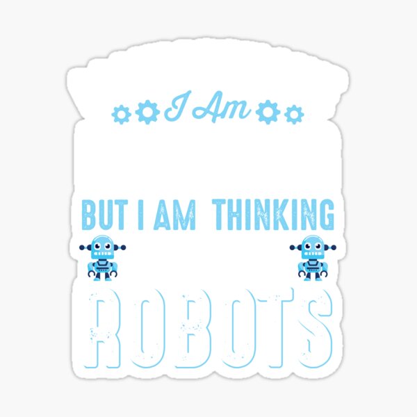 "Robotics Engineering Humor - Funny Gifts for Robotic Engineers ...