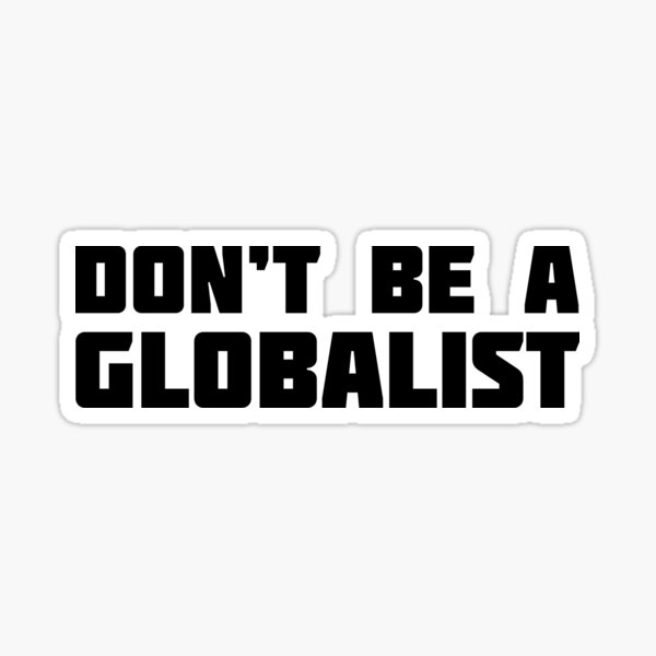 Anti Globalization Stickers | Redbubble