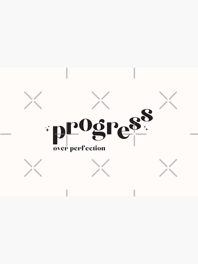 "Progress Over Perfection" Poster for Sale by KiraCosmic | Redbubble