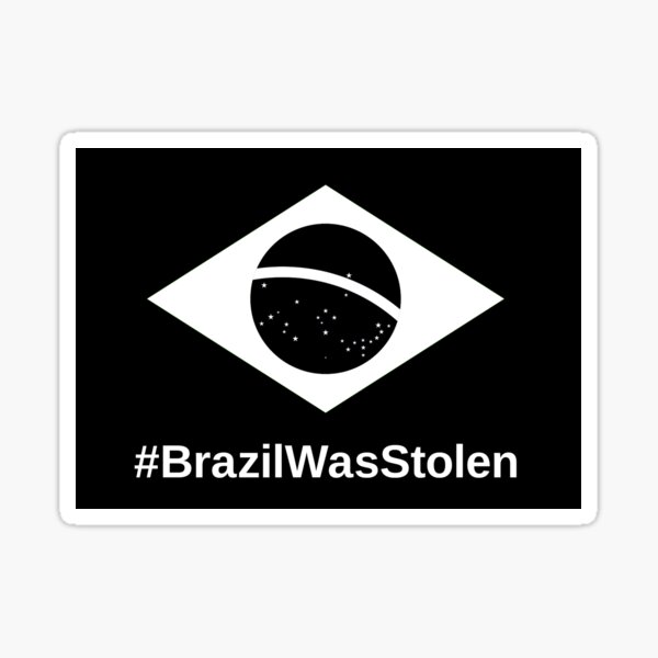"Brazil Was Stolen" Sticker for Sale by TrippyCoffee | Redbubble