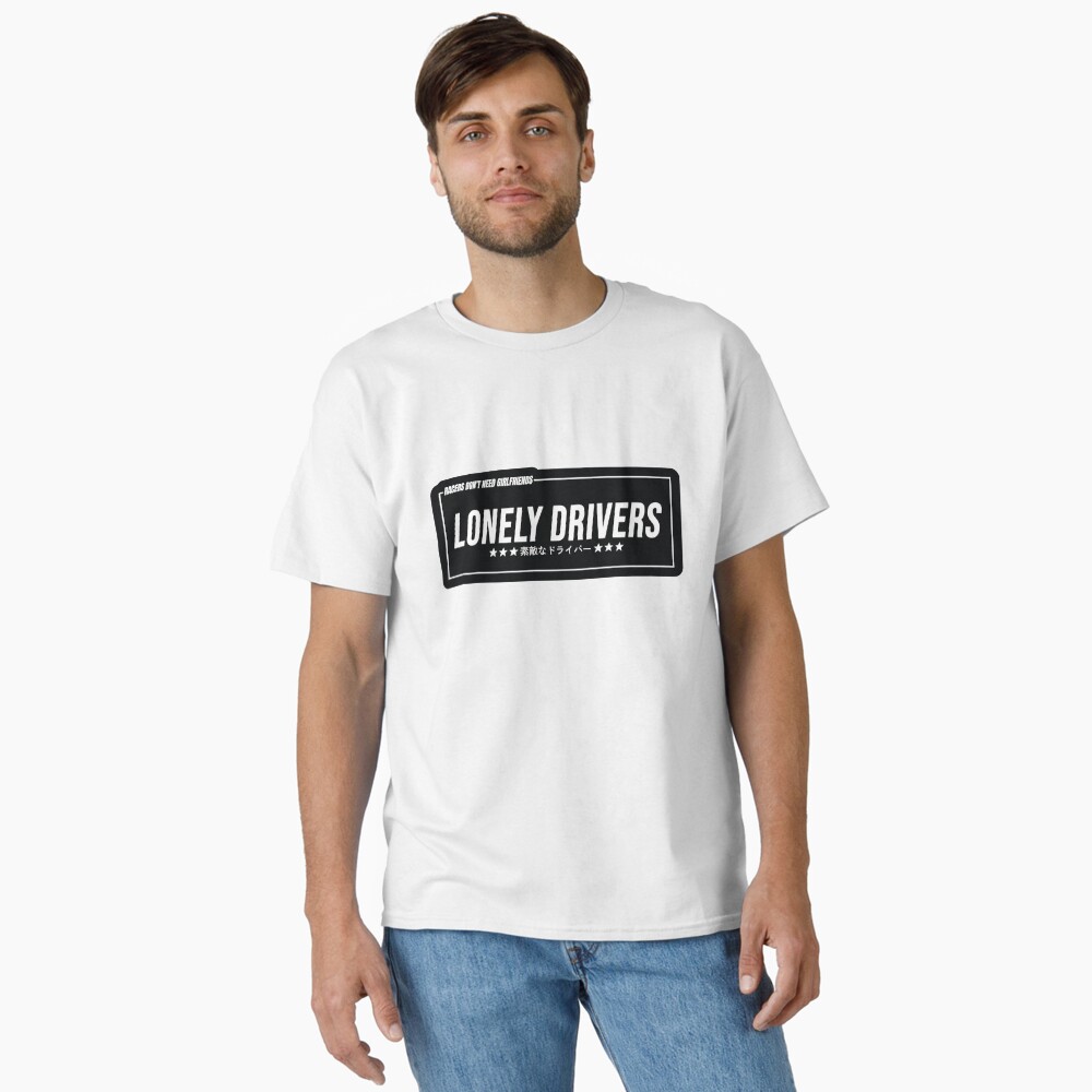 "Racers Don't Need Girlfriends - Lonely Drivers" Sticker for Sale by ...
