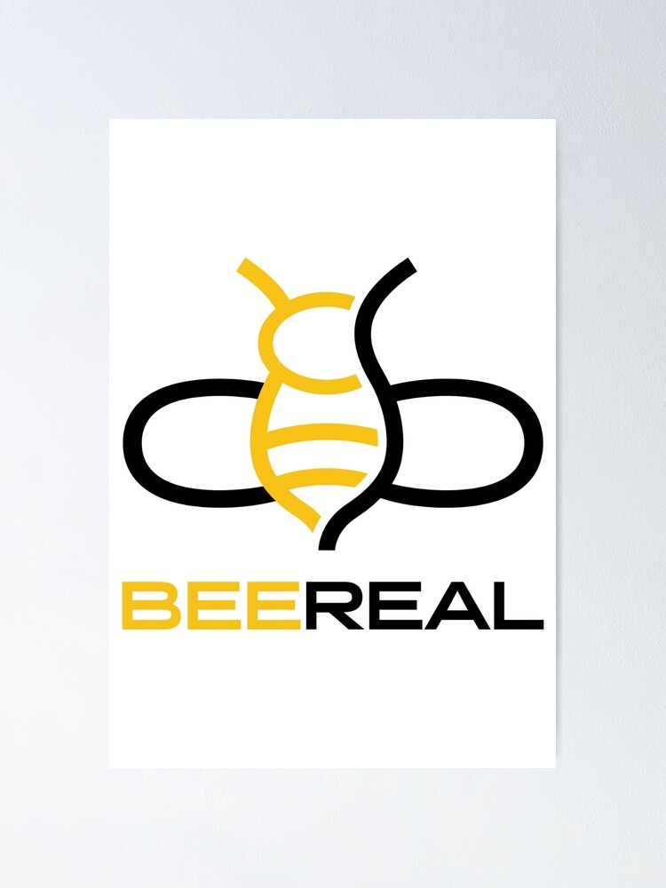 "Beereal Merch Bee Real Logo" Poster for Sale by BenRyme | Redbubble