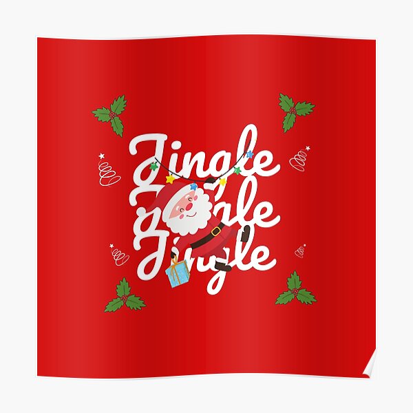 "Jingle Jingle Jingle" Poster for Sale by timotimdesigns | Redbubble