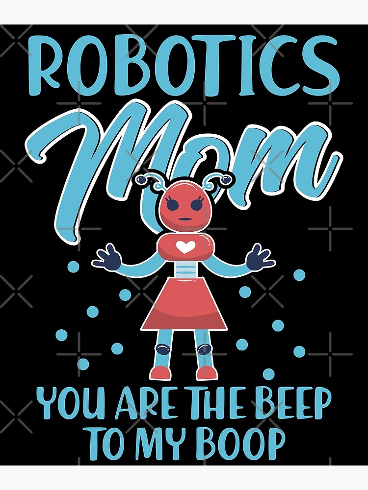 Póster «Mamá robótica - Regalos divertidos para mamá ingeniera robótica ...