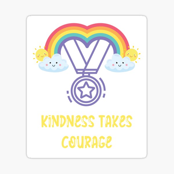 "Kindness Takes Courage Stop Bullying Rainbow" Sticker for Sale by ...