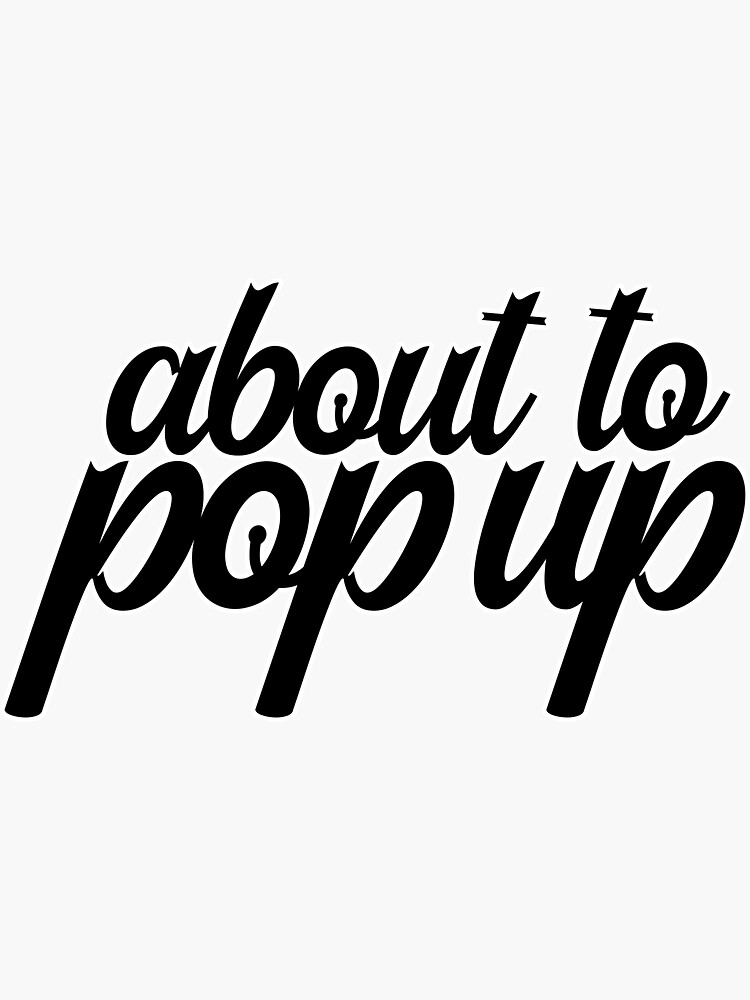 "About to pop up" Sticker for Sale by nextneveldesign | Redbubble