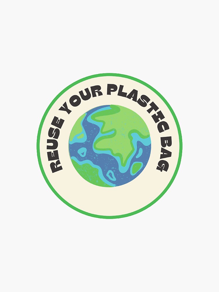 "Reuse Your Plastic Bag " Sticker for Sale by besshen | Redbubble