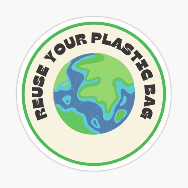 "Reuse Your Plastic Bag " Sticker for Sale by besshen | Redbubble