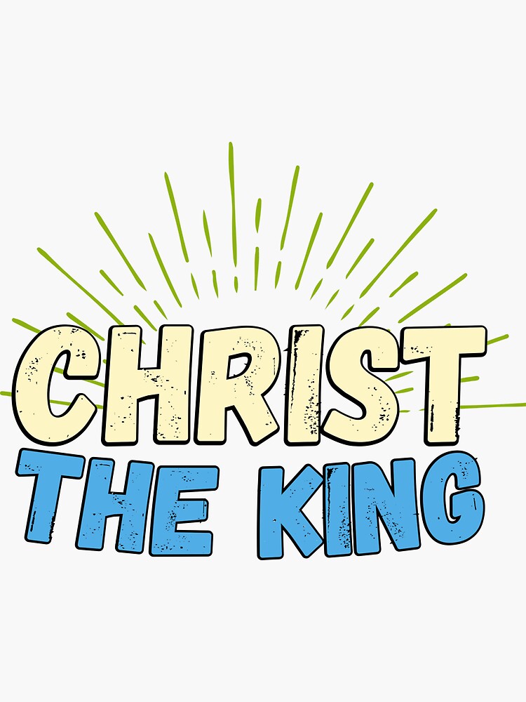 "Christ The King" Sticker for Sale by bible-prints | Redbubble