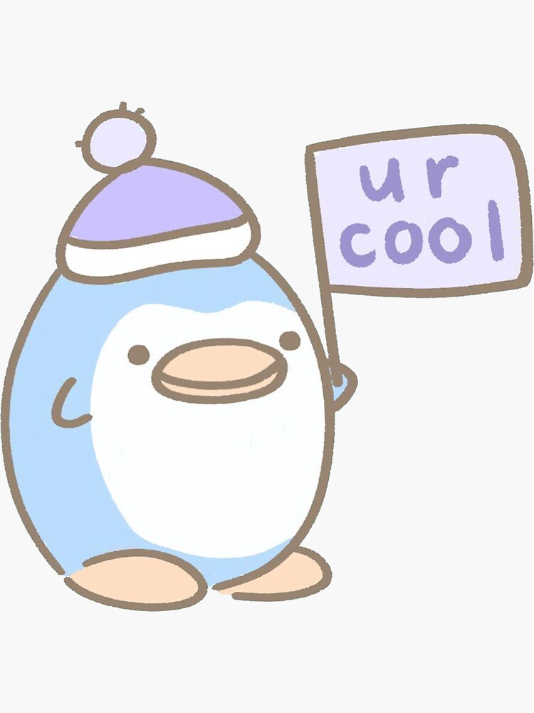 "Ur Cool Penguin" Sticker for Sale by ChocoPeanuts | Redbubble