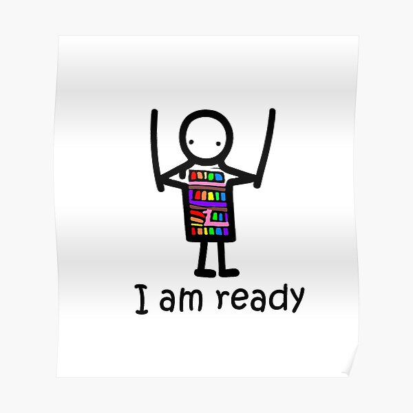 "Colorful proud stick figure - I am ready" Poster for Sale by ...
