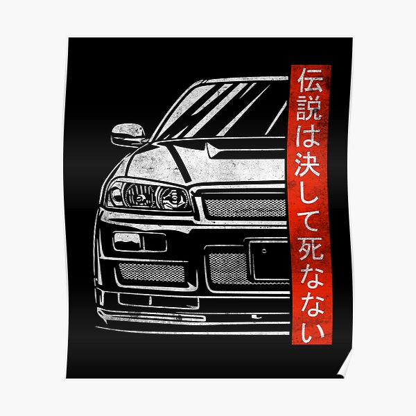 "R34 GTR Skyline JDM Legends Never Die Tuning Car" Poster for Sale by ...