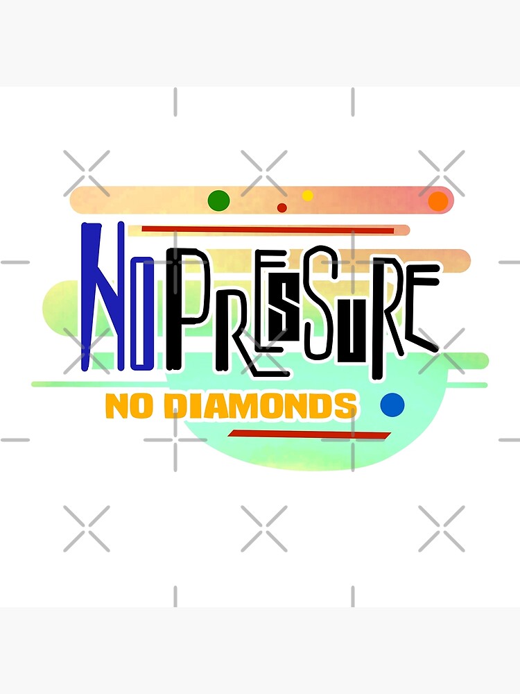 "no pressure no diamonds caption saying" Poster for Sale by zander25 ...