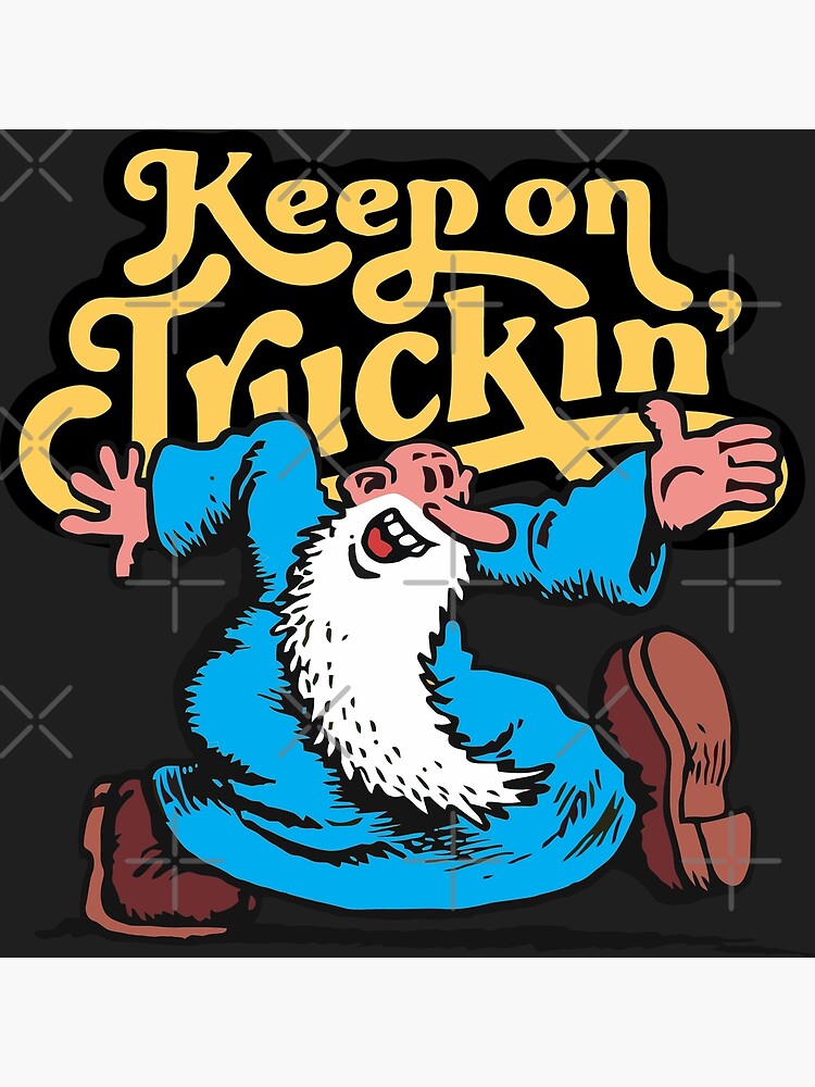 "Mr. Natural Keep on Truckin'" Poster for Sale by Jayiscool71 | Redbubble