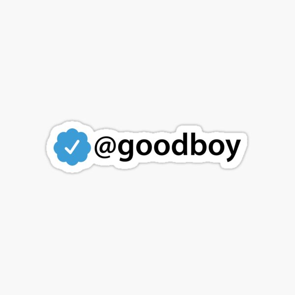 " Verified Good Boy Blue Checkmark - Who's a good boy?" Sticker for ...