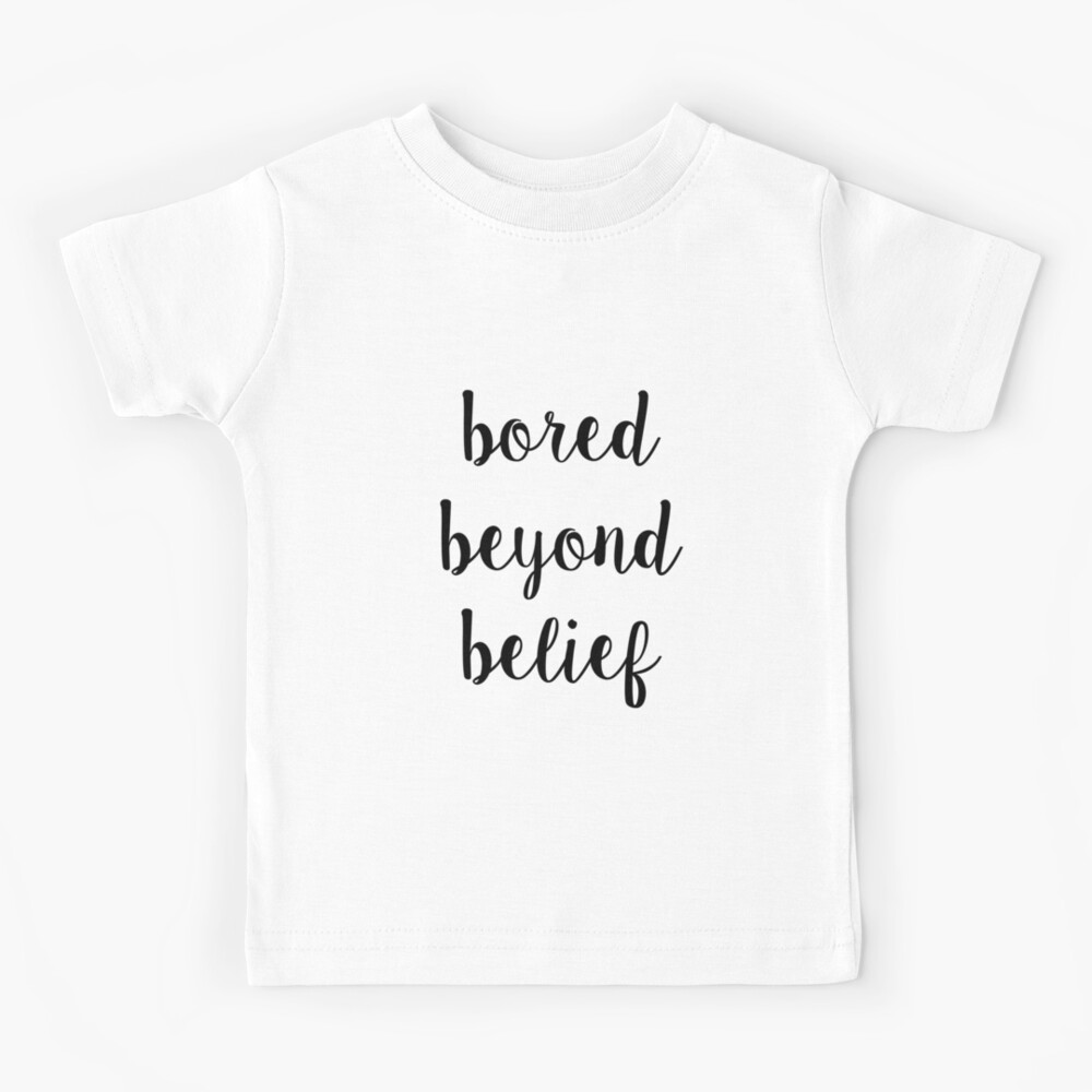 "Ruby Redfort Inspired Bored Beyond Belief" Kids T-Shirt for Sale by ...