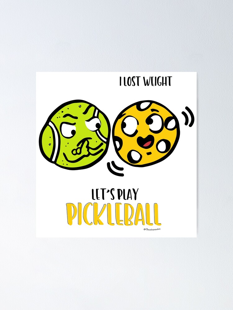 "Pickleball Humor" Poster for Sale by Claustronautas | Redbubble