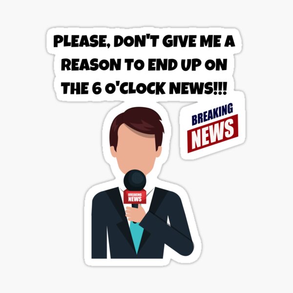"Breaking News " Sticker for Sale by SayWhatJAY | Redbubble