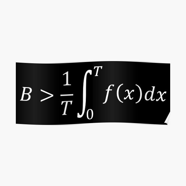 "Be Greater Than Average Integral" Poster for Sale by ScienceCorner ...
