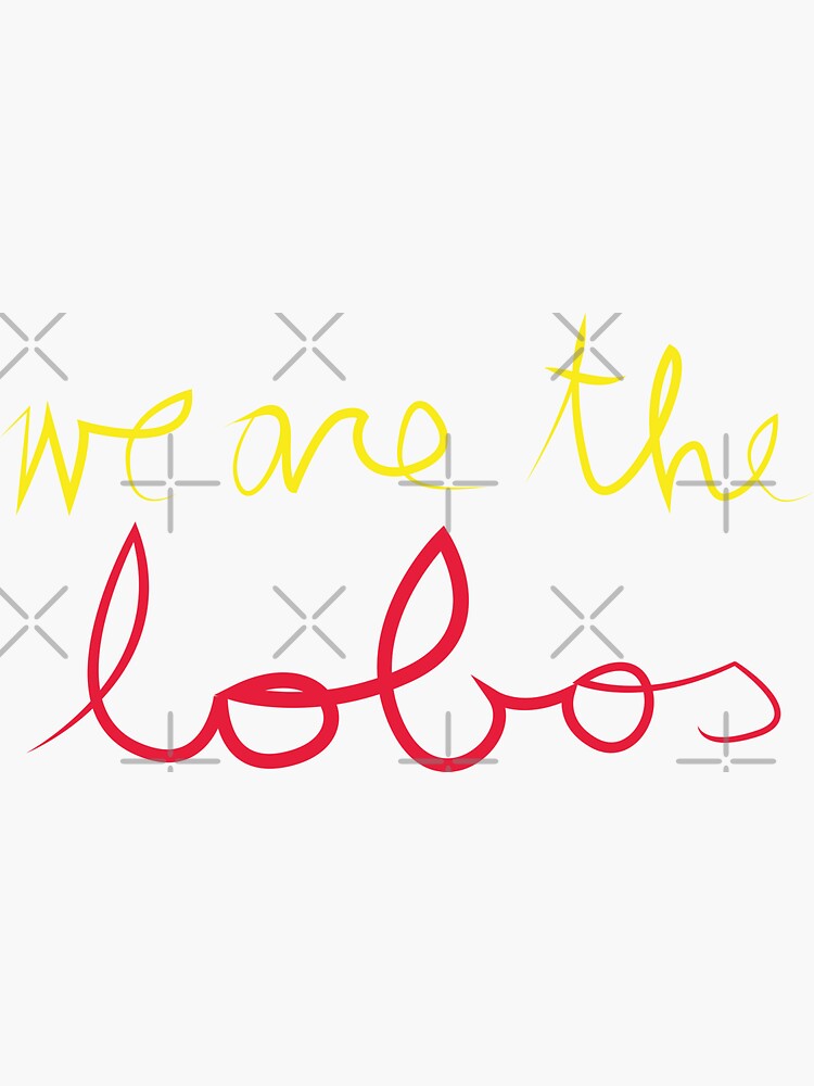"we are the lobos" Sticker by chunked | Redbubble