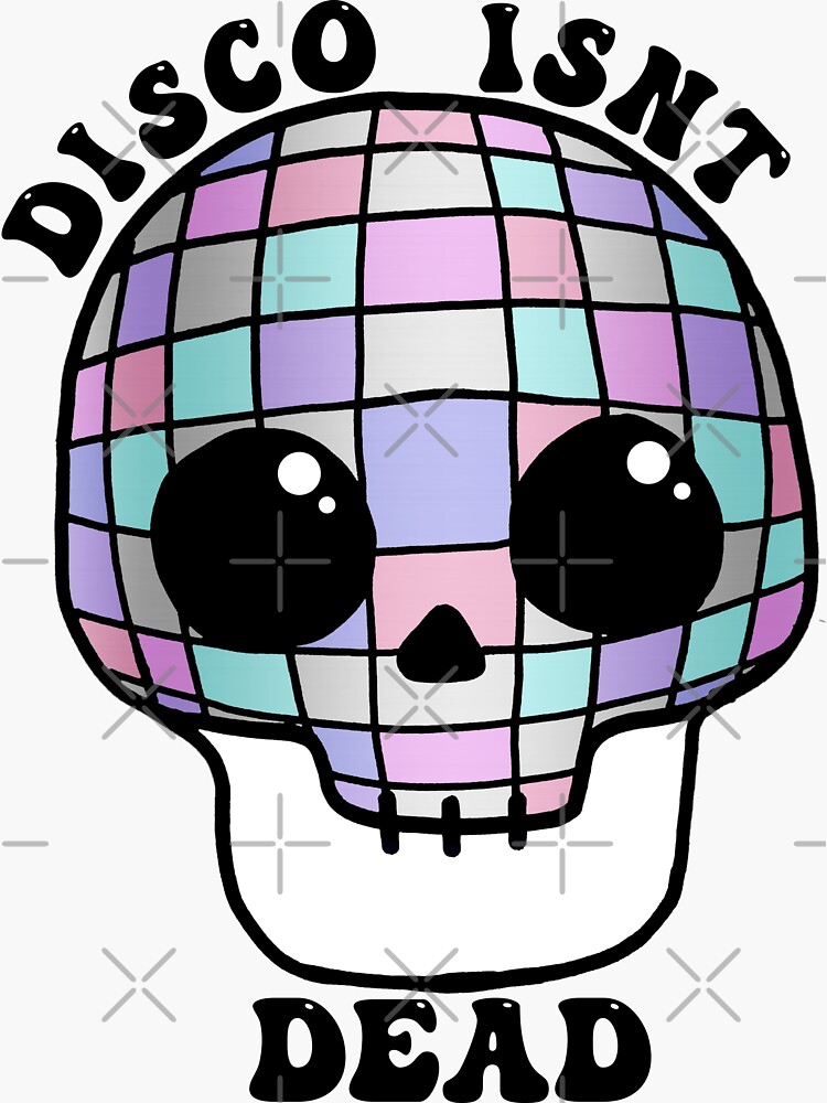 "Disco Isnt Dead" Sticker for Sale by Lil-Bit-Batty | Redbubble