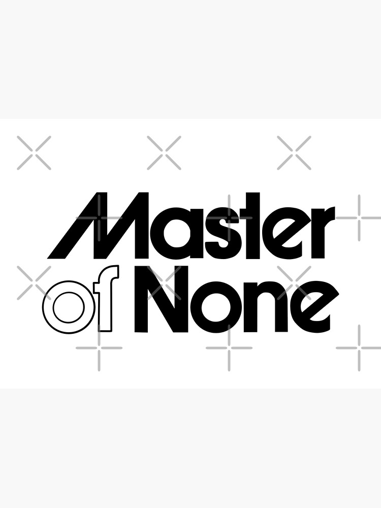 "Master of none" Poster for Sale by ameliasuprema | Redbubble