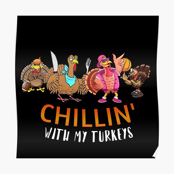 "Chillin' with my Turkeys| Thanksgiving Day| happy quote design| Party ...