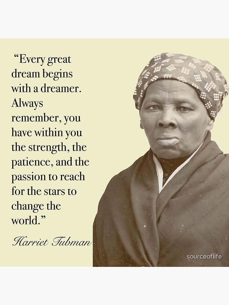 "Harriet Tubman Quote Every Dream" Sticker for Sale by sourceoflife | Redbubble