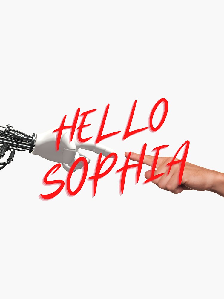 "HELLO SOPHIA ROBOT FUTURE " Sticker for Sale by QUINOSHOP | Redbubble
