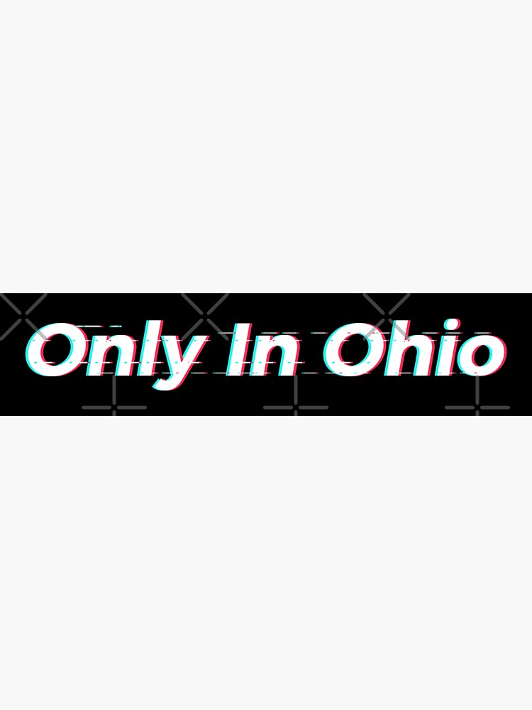 "Only In Ohio Meme " Sticker for Sale by FFDoodles | Redbubble