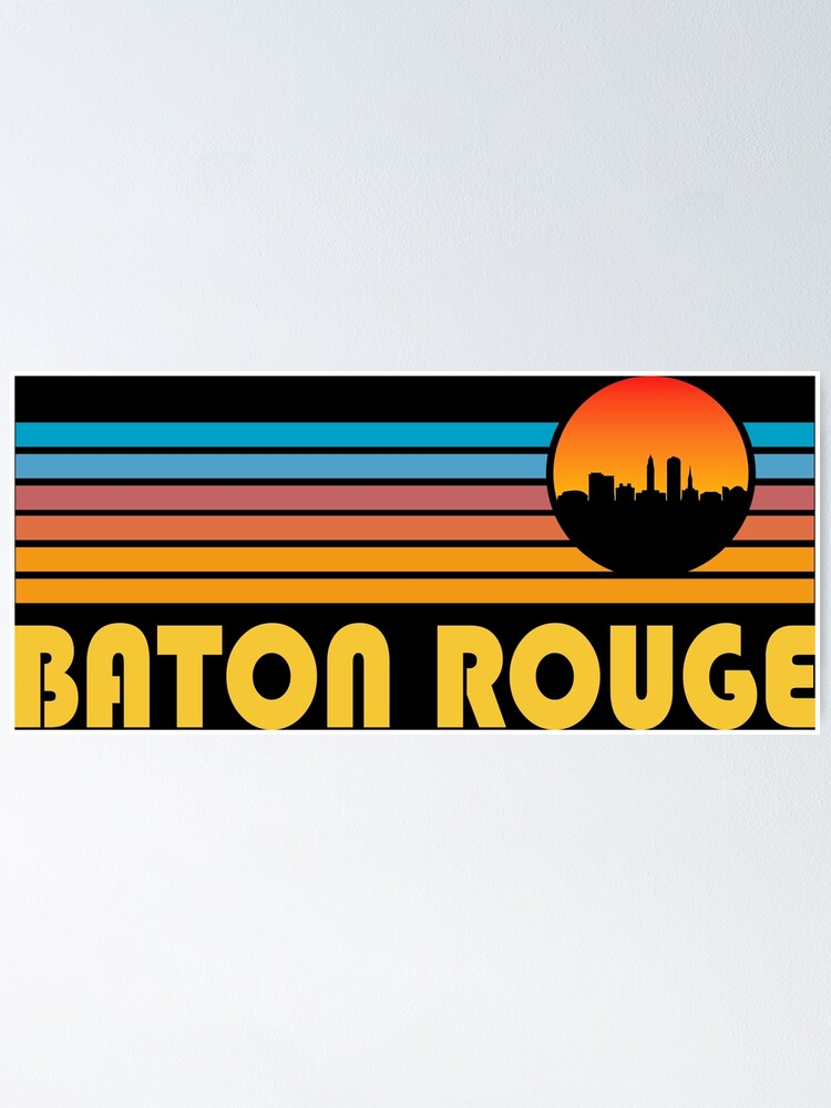 "Baton Rouge City Skyline Hometown Retro Design" Poster for Sale by ...