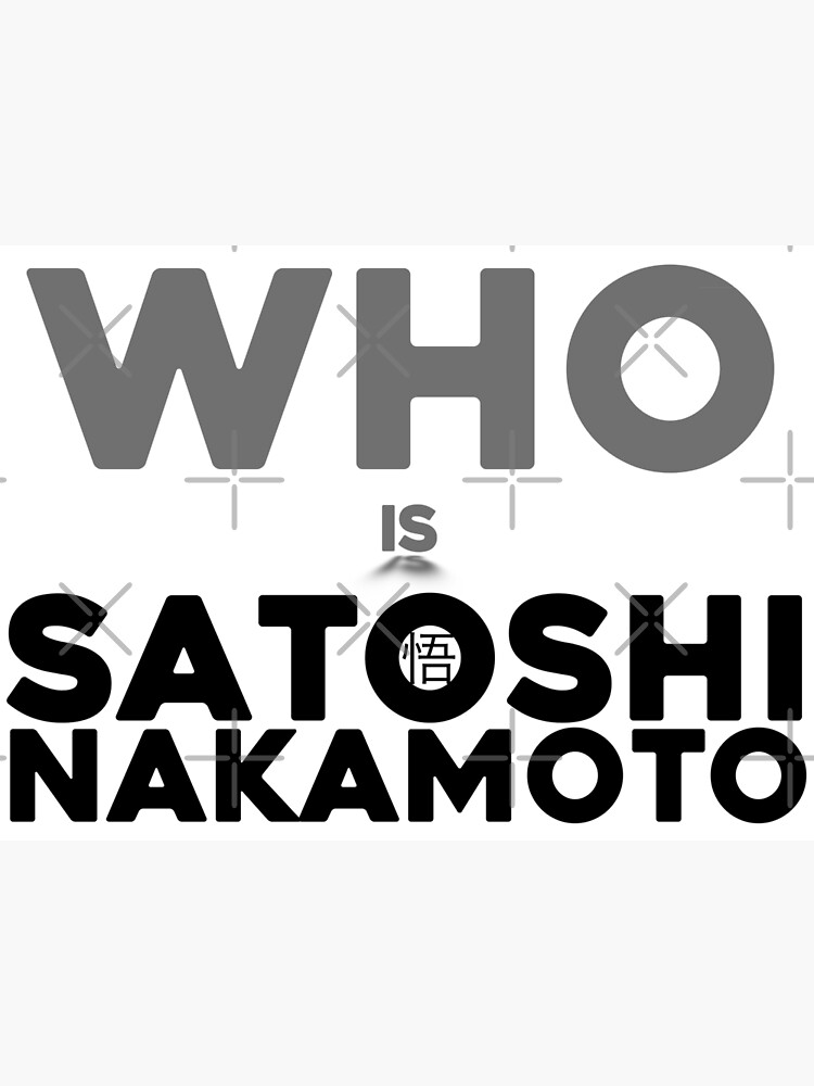 "Satoshi Nakamoto, Who Is Satoshi Nakamoto, Text, Words, Bitcoin, Cyber ...