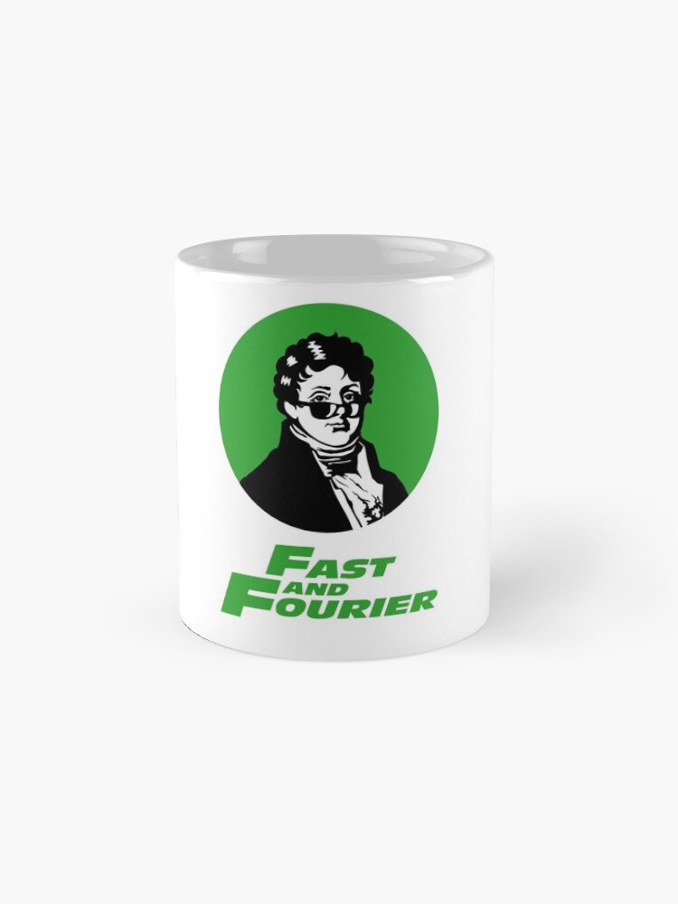 "Fast and Fourier. Joseph Fourier Mathematician Sun Glasses" Coffee Mug ...