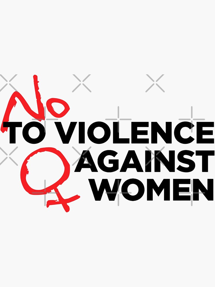"No Violence Against Women Stop Domestic Violence" Sticker for Sale by ...
