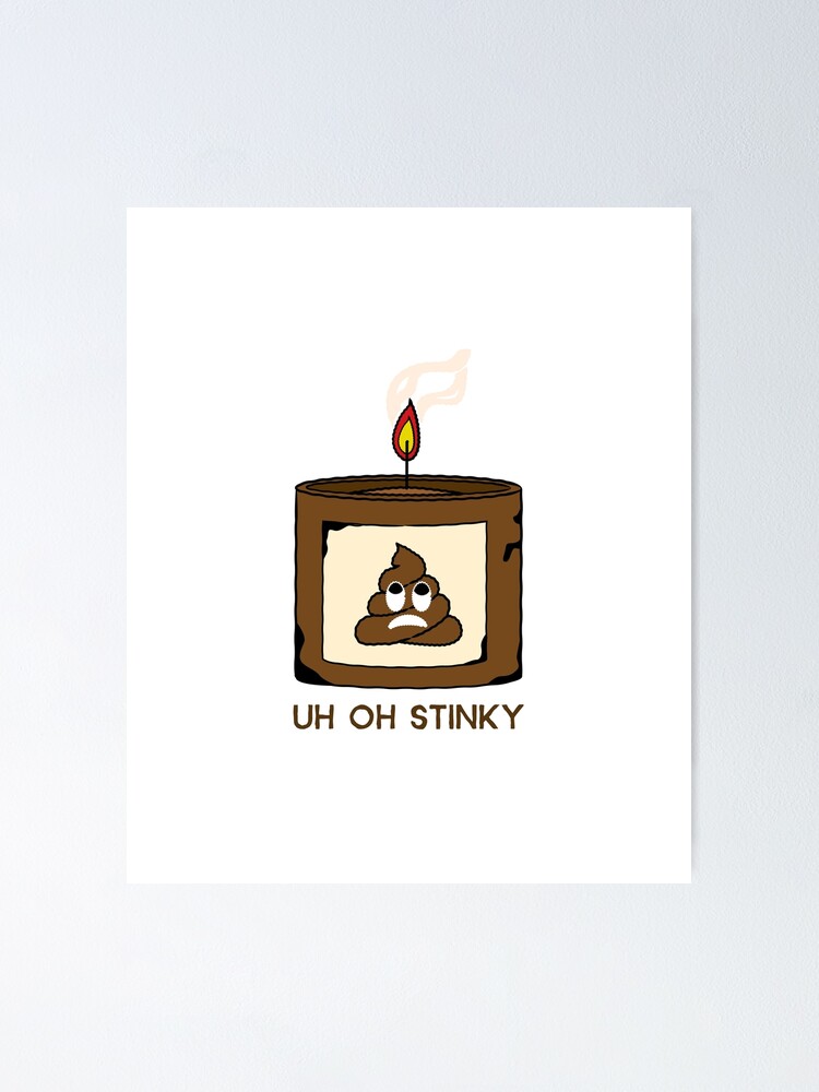 "Uh oh stinky" Poster for Sale by cynthxstyles | Redbubble