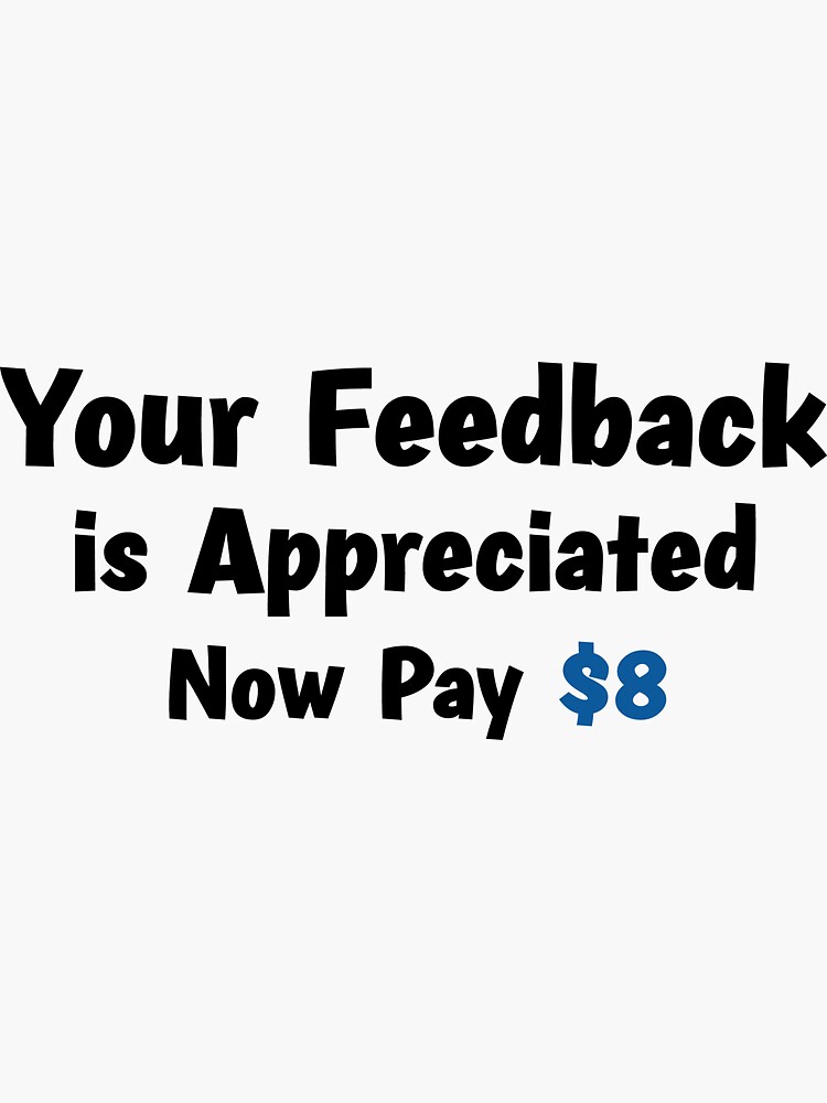 "your feedback is appreciated now pay $8 shirt,funny quotes "elon ...