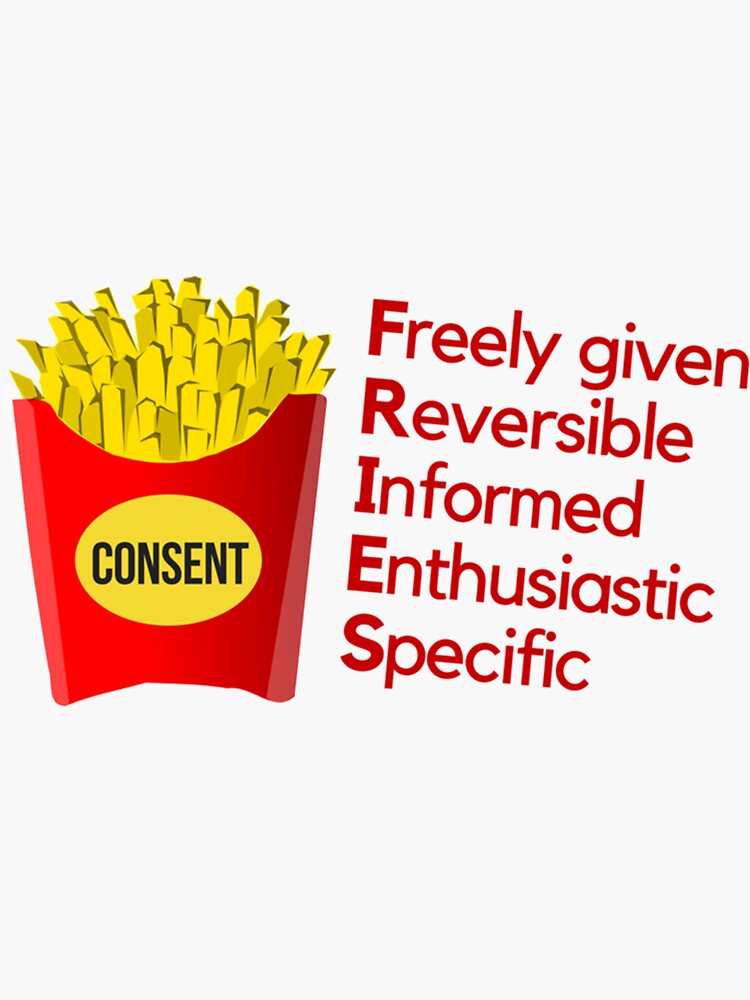 "Consent Fries " Sticker for Sale by RowdyHowdyCo | Redbubble