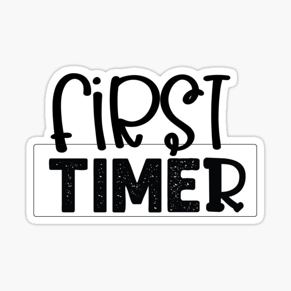 "First Timer" Sticker for Sale by RitchieMulenga | Redbubble