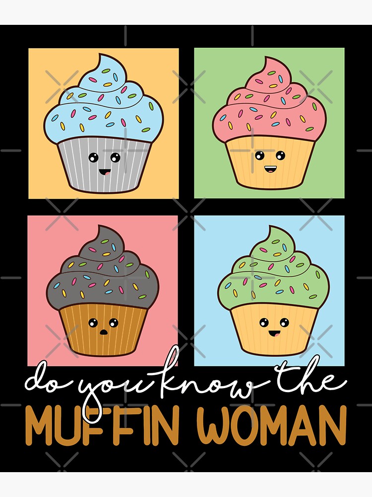 "Do You Know The Muffin Woman Funny Bakers Sweets And Treats" Sticker ...