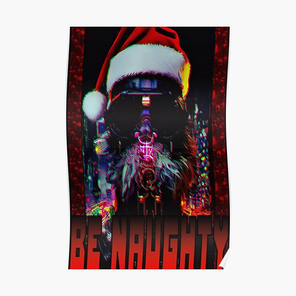 "Cyberpunk Santa - Evil Santa - For Creepmas and Gothmas" Poster for ...