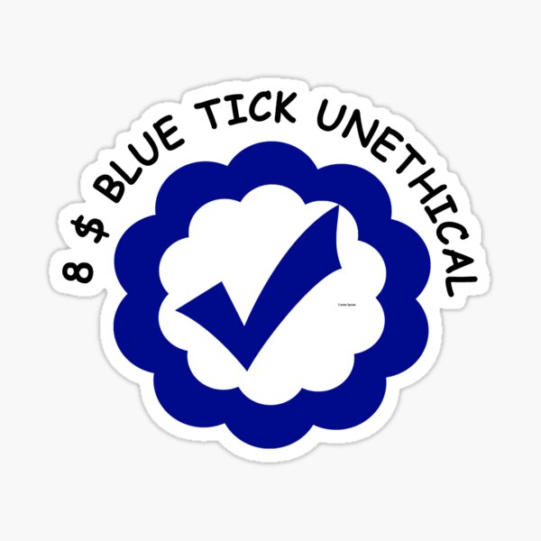 "Unethical - Billlionairs are unethical- blue tick unethical" Sticker ...
