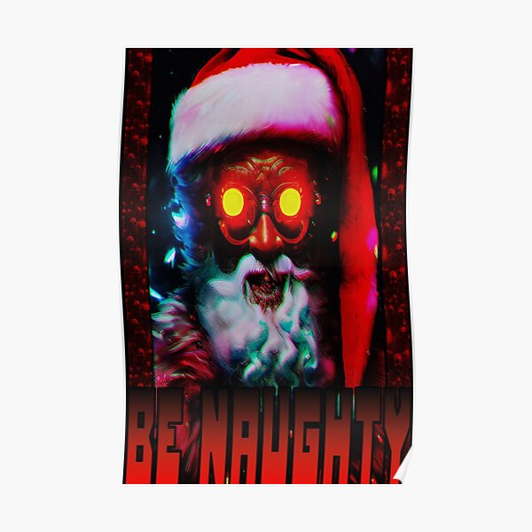 "Cyberpunk Santa - Evil Santa - For Creepmas and Gothmas" Poster for ...