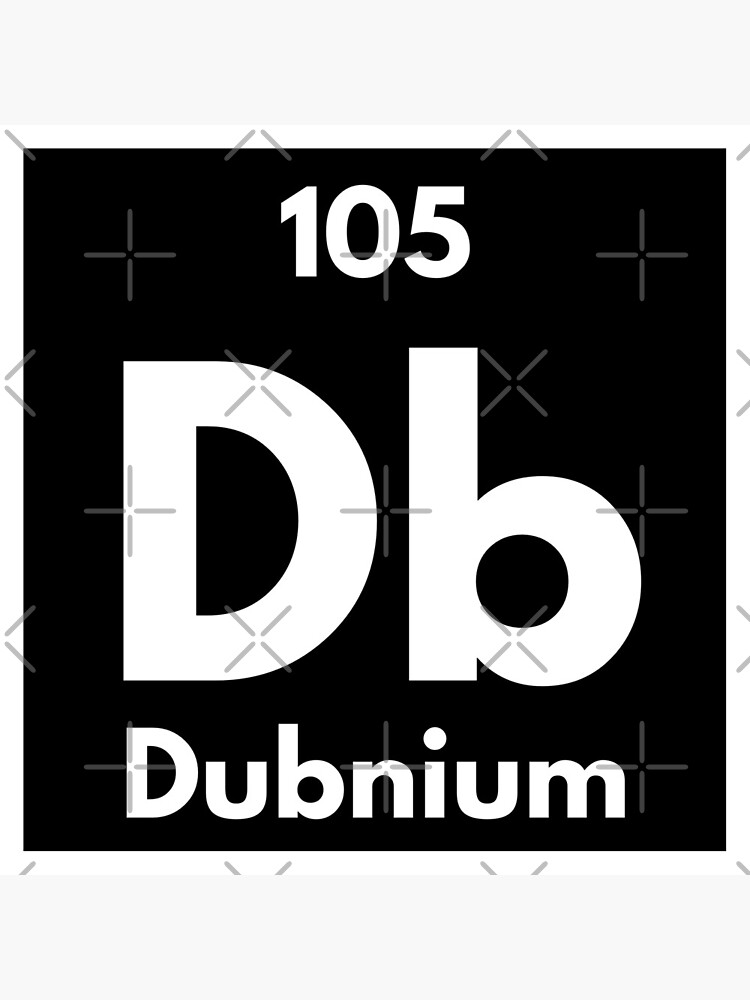 "Periodic Table element number 105 Db Dubnium" Poster for Sale by ...
