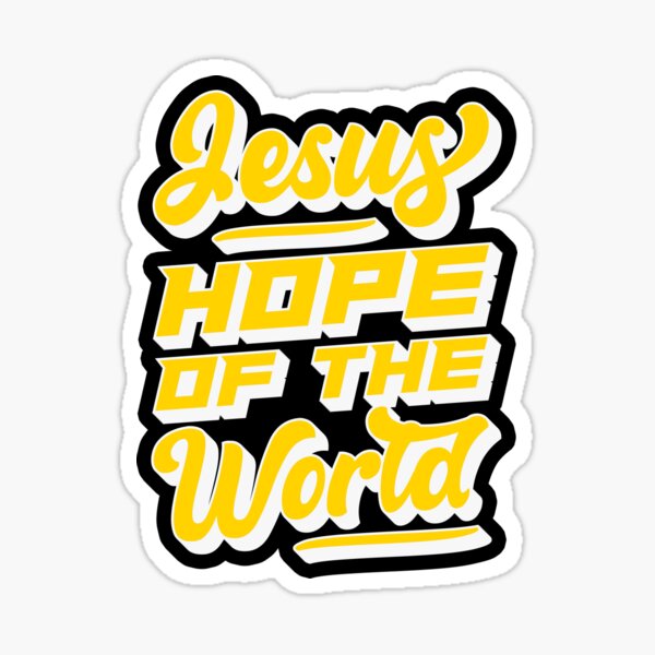 "Jesus Hope Of The World" Sticker for Sale by plushism | Redbubble