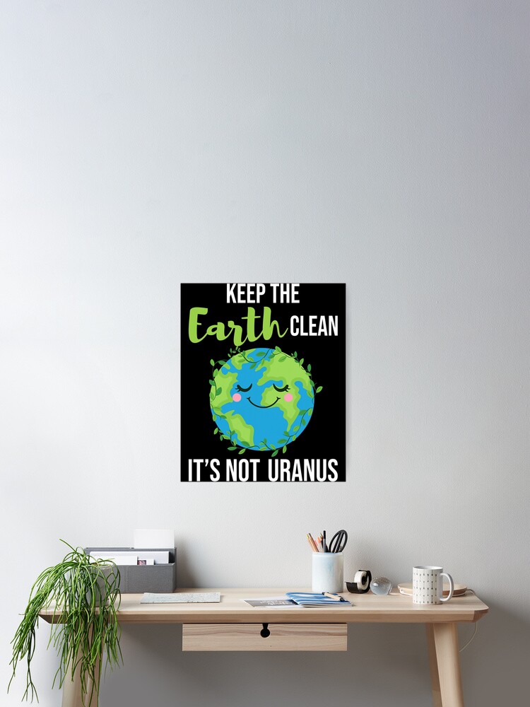 "Keep The Earth Clean - Environmental Protection Earth Day" Poster for ...