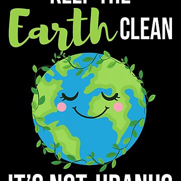 "Keep The Earth Clean - Environmental Protection Earth Day" Poster for ...