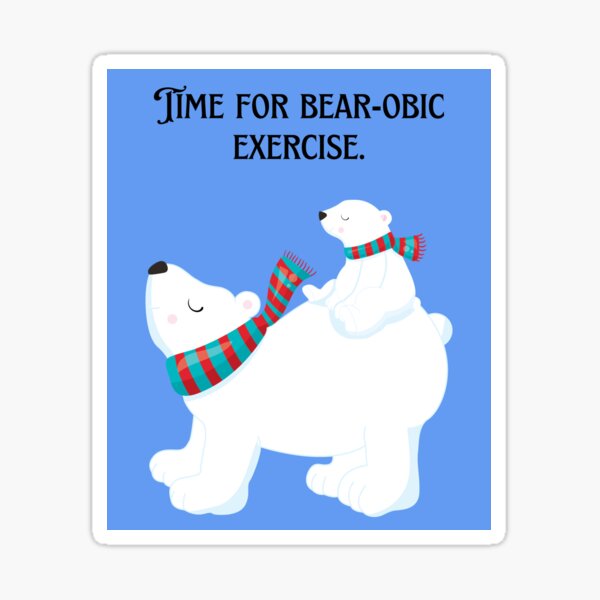 Time For Bear Obic Exercise Funny Quote Pun Polar Bear Polar Cub Blue Background