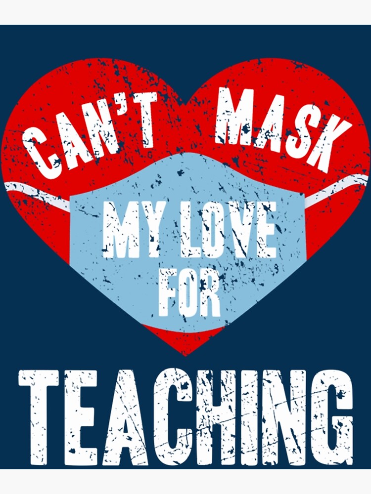 "Cant Mask My Love For Teaching 2021 Valentines Day Vday " Poster for ...