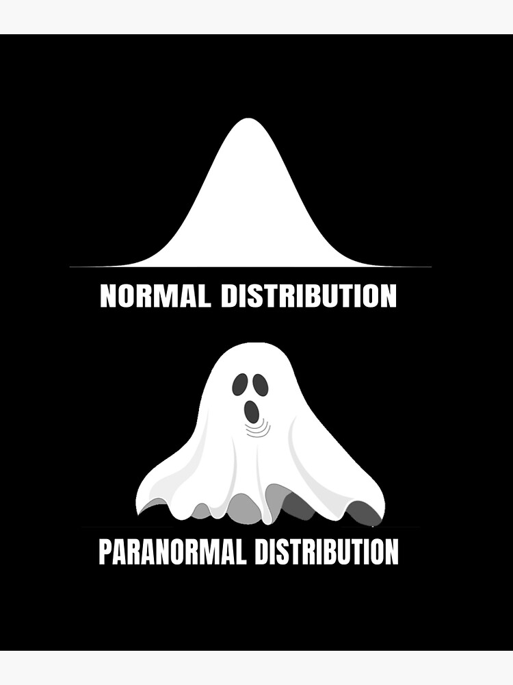 "normal distribution Normal and Paranormal Distribution" Poster for ...