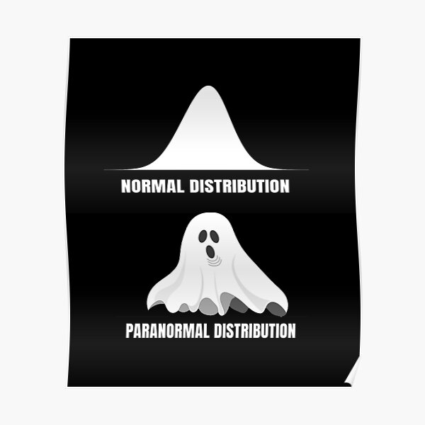 "normal distribution Normal and Paranormal Distribution" Poster for ...